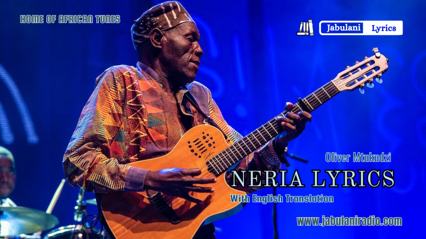 OLIVER MTUKUDZI - NERIA LYRICS (WITH ENGLISH TRANSLATION) - Jabulani Radio